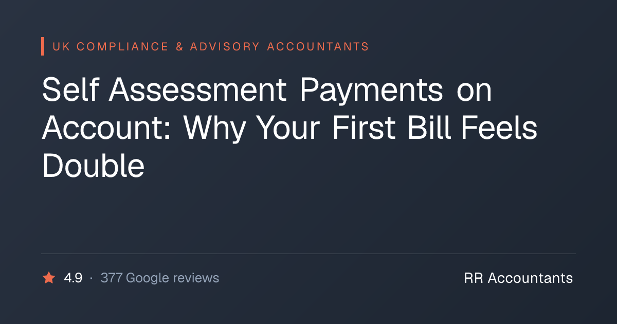 Self Assessment Payments on Account: Why Your First Bill Feels Double ...